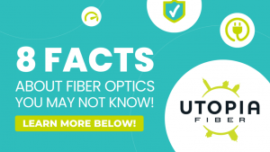 8 Facts about Fiber Optics You May Not Know – UTOPIA Fiber