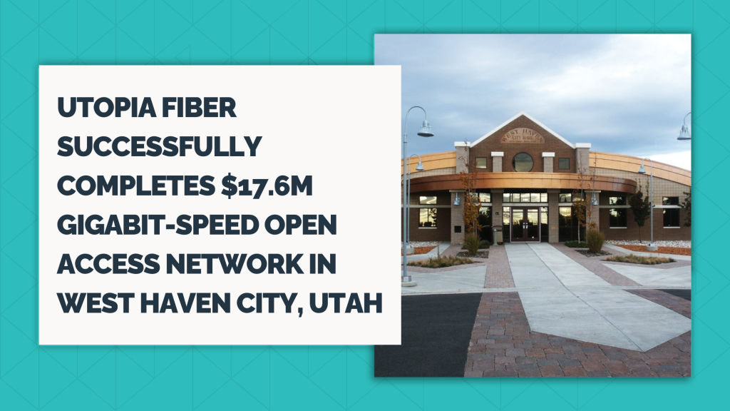 UTOPIA Fiber Successfully Completes $17.6M Gigabit-Speed Open Access ...